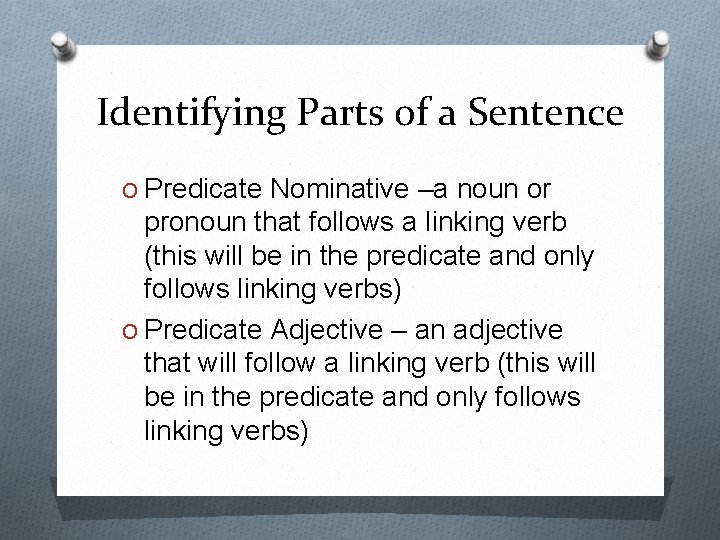The Parts of a Sentence Subjects predicates complements