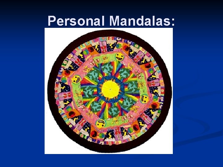 Personal Mandala Bogozan Heggie What is a Mandala