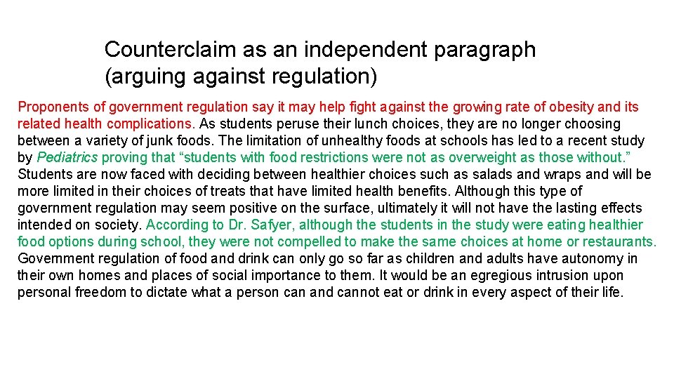Counterclaims Have your introduction body paragraphs and conclusion
