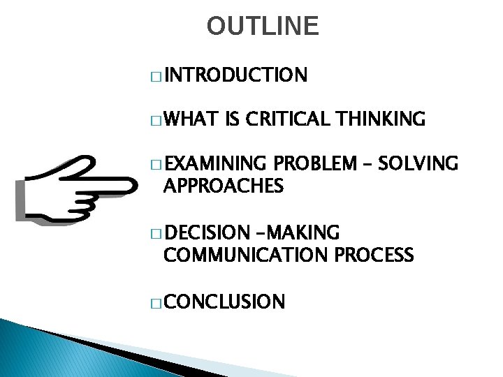 THE ROLE OF CRITICAL THINKING IN PROBLEM SOLVING