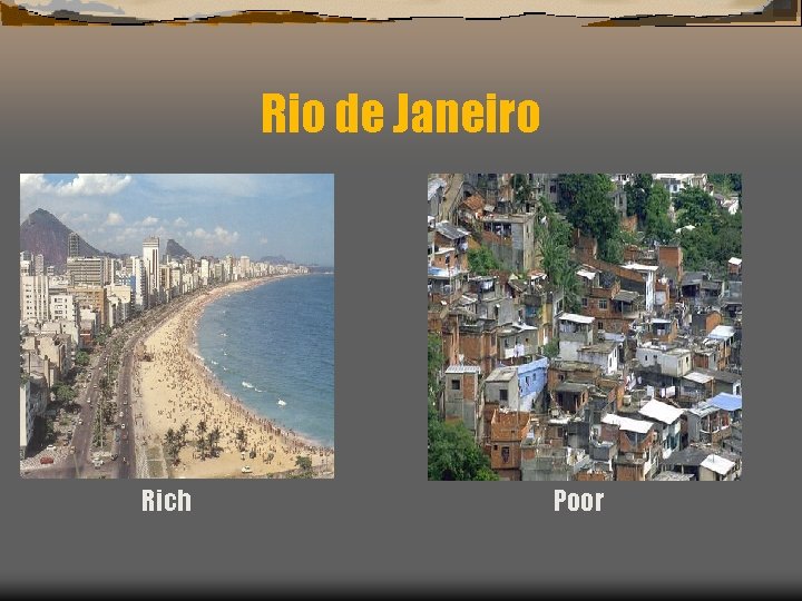 Favelas in Brazil Shanty Towns Click the title