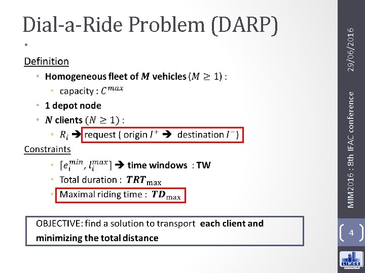 Determination of robust solutions for the DARP with