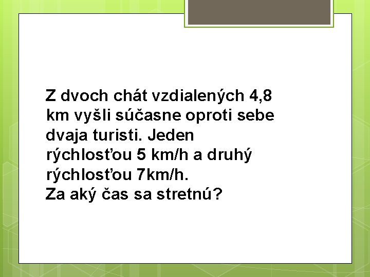 lohy na pohyb 9 ronk Z dvoch miest