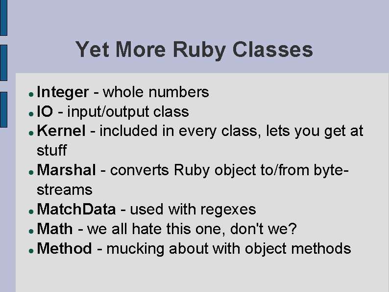 Learning Ruby 10 Exploiting Classes Rubys Class Library
