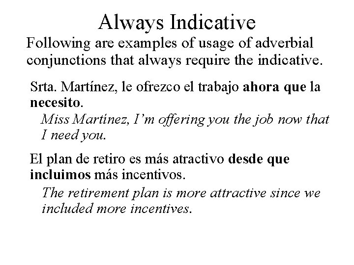 The Subjunctive and the Indicative With Adverbial Conjunctions