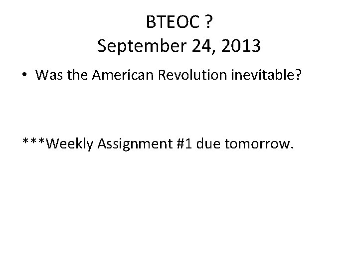 US History R By the end of class