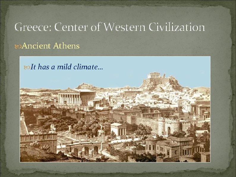ANCIENT GREECE FROM MYTHOLOGY TO SCIENCE OBJECTIVES Acquire