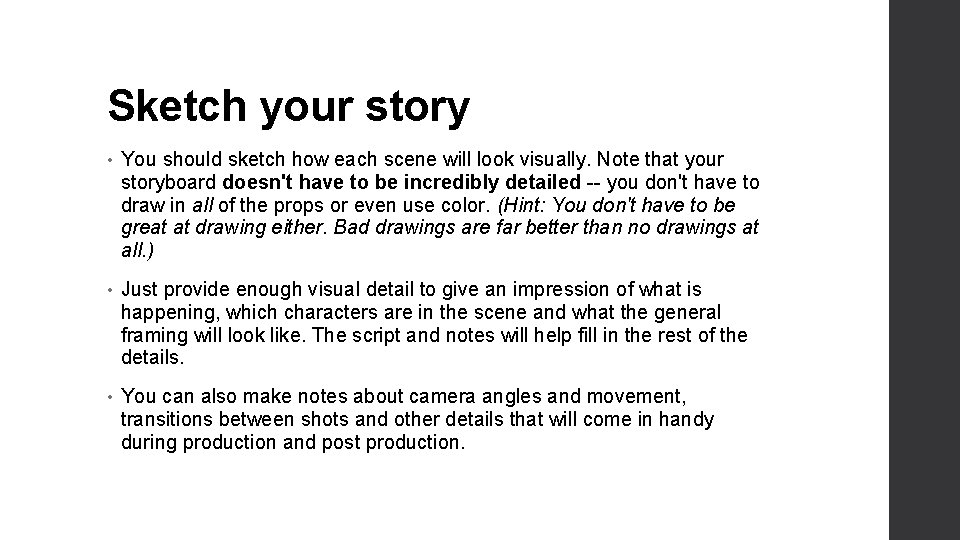 Storyboarding What is a storyboard When you make