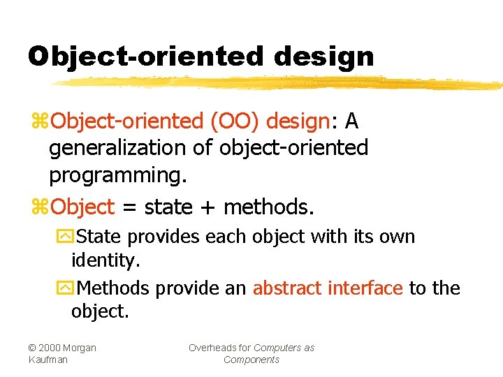Introduction z Objectoriented design z Unified Modeling Language