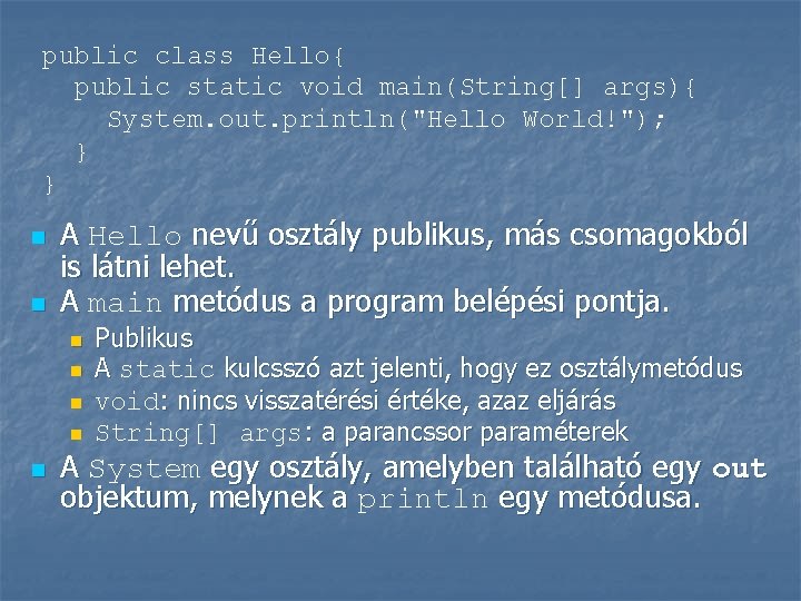 Programozsi nyelvek II Objektumorientlt programozs a Java nyelv
