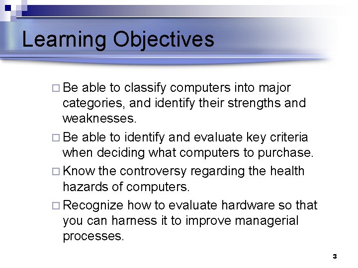 Information Technology Hardware 1 Learning Objectives n When