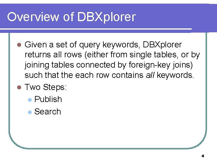 DBXplorer A System for Keyword Based Search over