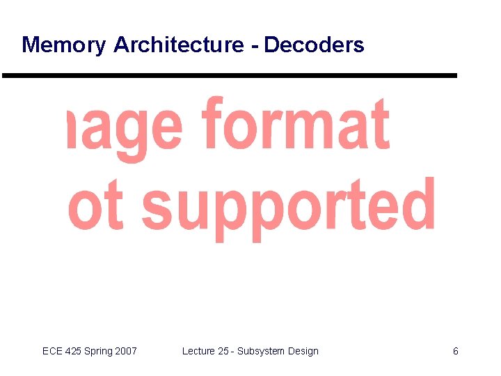 ECE 425 VLSI Circuit Design Lecture 25 Subsystem