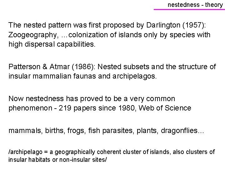 Princip hnzdovitosti nested subsets or nestedness druhovho sloen