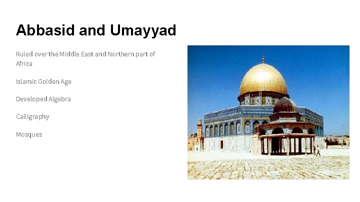 Empires and Kingdoms Achievements Abbasid and Umayyad Ruled
