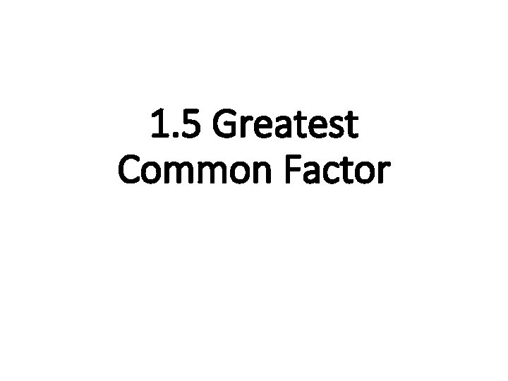 LAB 1 INVESTIGATING FACTORS q To explore the