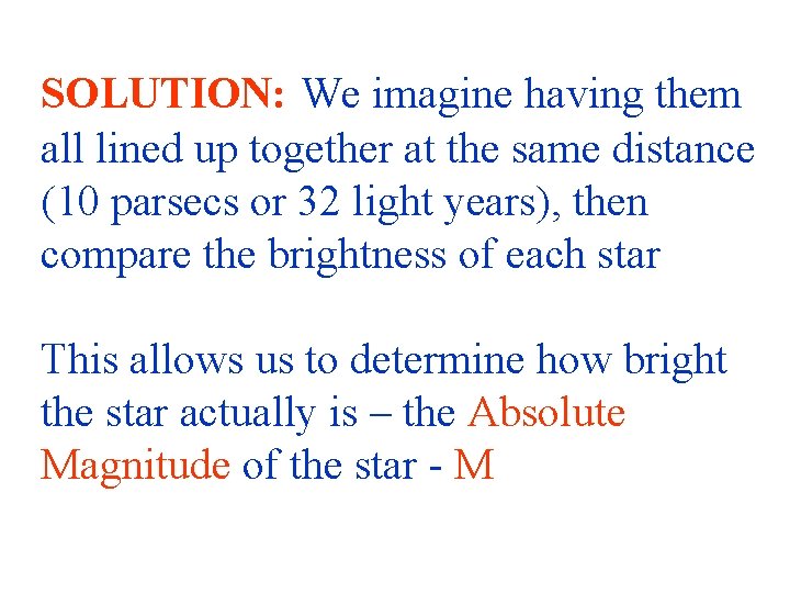 Properties of The Stars Brightness Do all stars