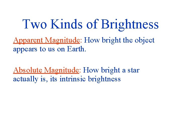 Properties of The Stars Brightness Do all stars