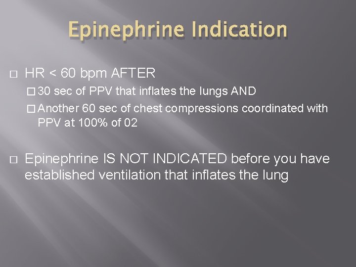 Neonatal Resuscitation Medications Objectives When To Give Epinephrine