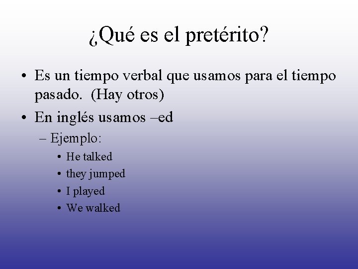 El pretrito verbos E 2 H Unidad 1