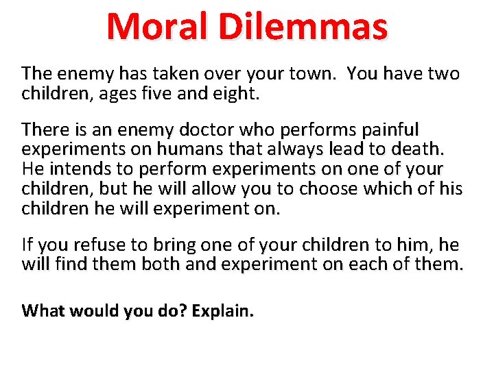 Moral Dilemmas 1 Would you drive your boat