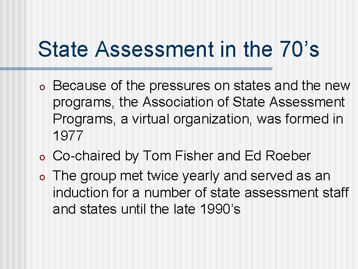 Large Scale Assessment in the 1970s Edward Roeber