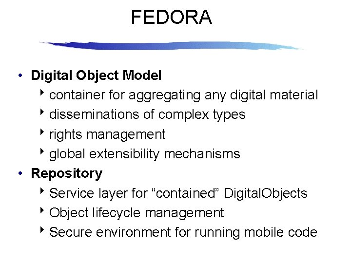 Flexible and Extensible Digital Object and Repository Architecture