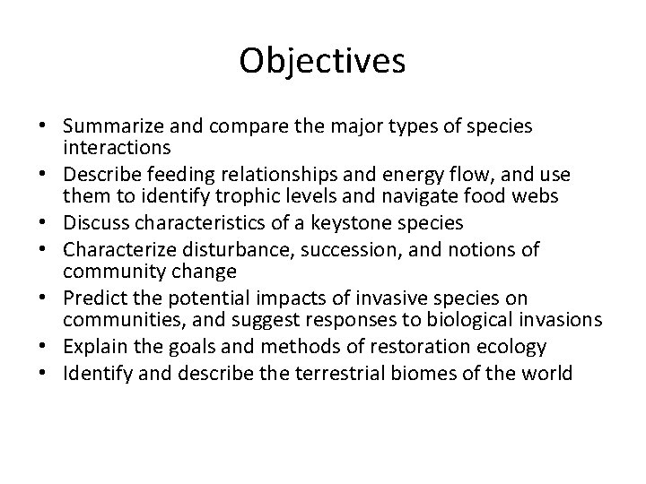 Species Interactions and Community Ecology Objectives Summarize and