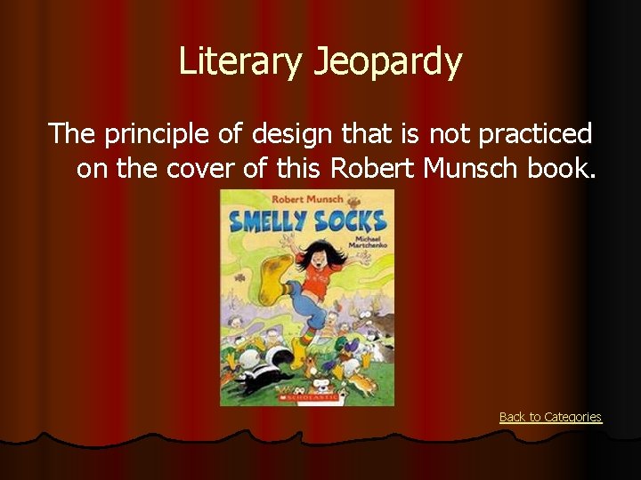 Literary Jeopardy Literary Jeopardy To double Jeopardy Name