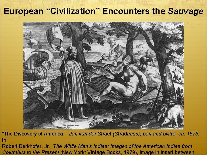 Civilization American Indians and the Noble Savage Myth