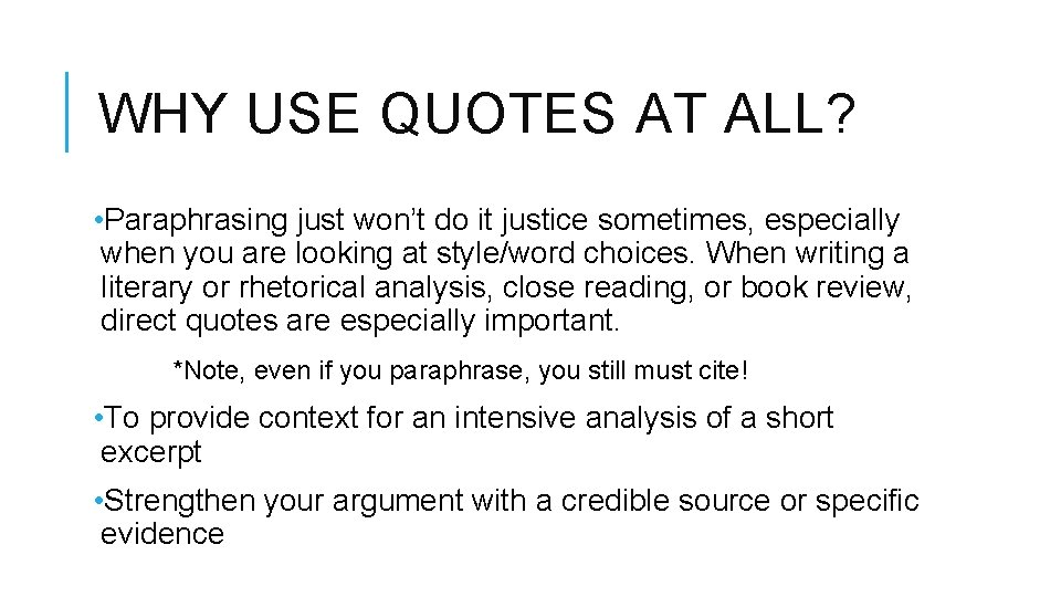 EMBEDDING QUOTES TO CITE TEXTUAL EVIDENCE THE WHY