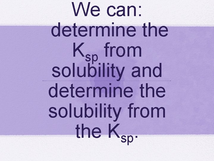 Solubility Product Constant Ksp Chapter 12 Chemical Equilibrium