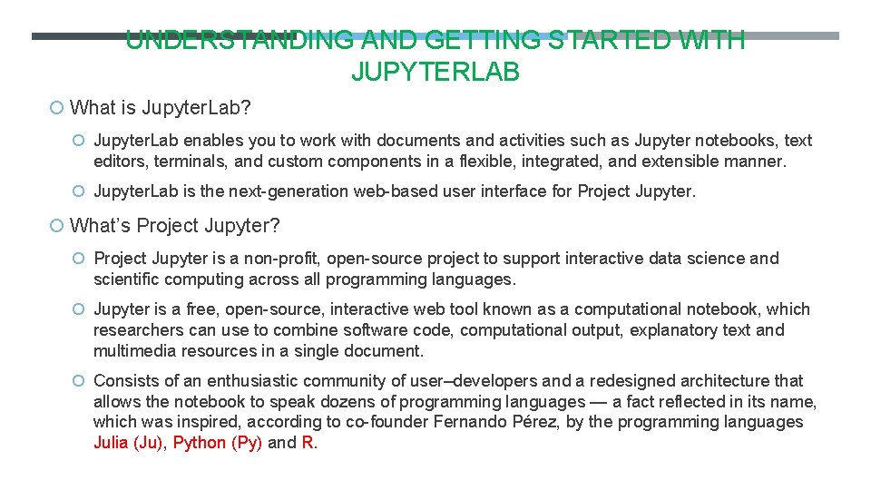 UNDERSTANDING AND GETTING STARTED WITH JUPYTERLAB PRESENTED BY