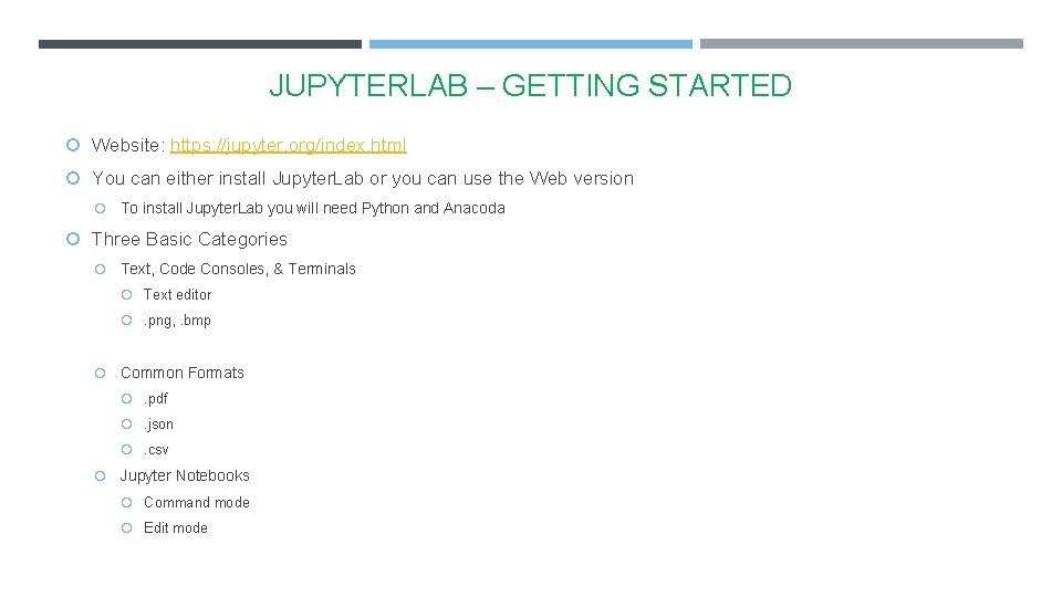 UNDERSTANDING AND GETTING STARTED WITH JUPYTERLAB PRESENTED BY