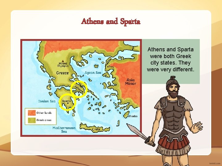 Athens and Sparta were both Greek city states