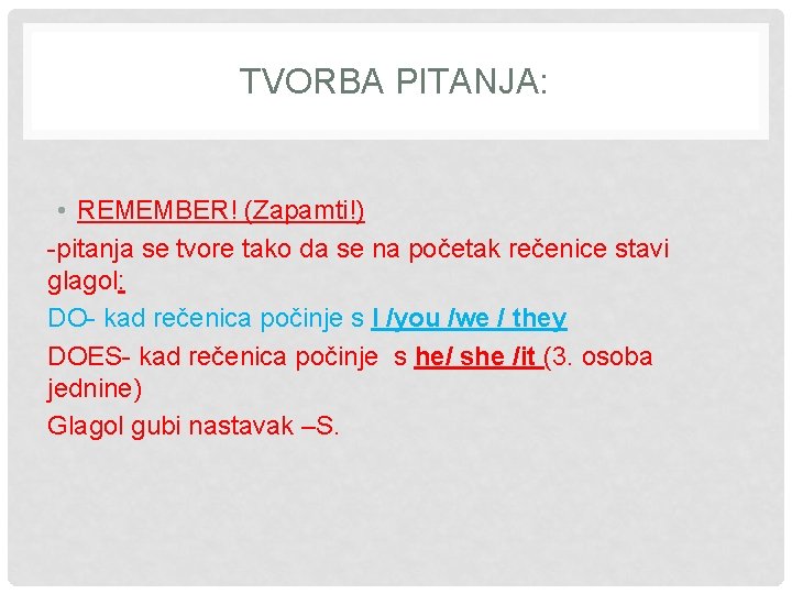 PRESENT SIMPLE QUESTIONS TVORBA PITANJA USPOREDI JESNE I