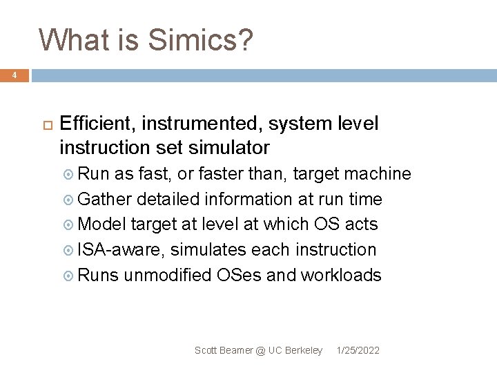 SECTION 1 INTRODUCTION TO SIMICS Scott Beamer CS