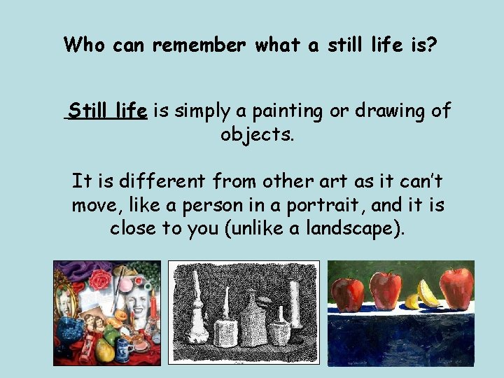 Still Life Art Lesson 2 Learning Objectives To