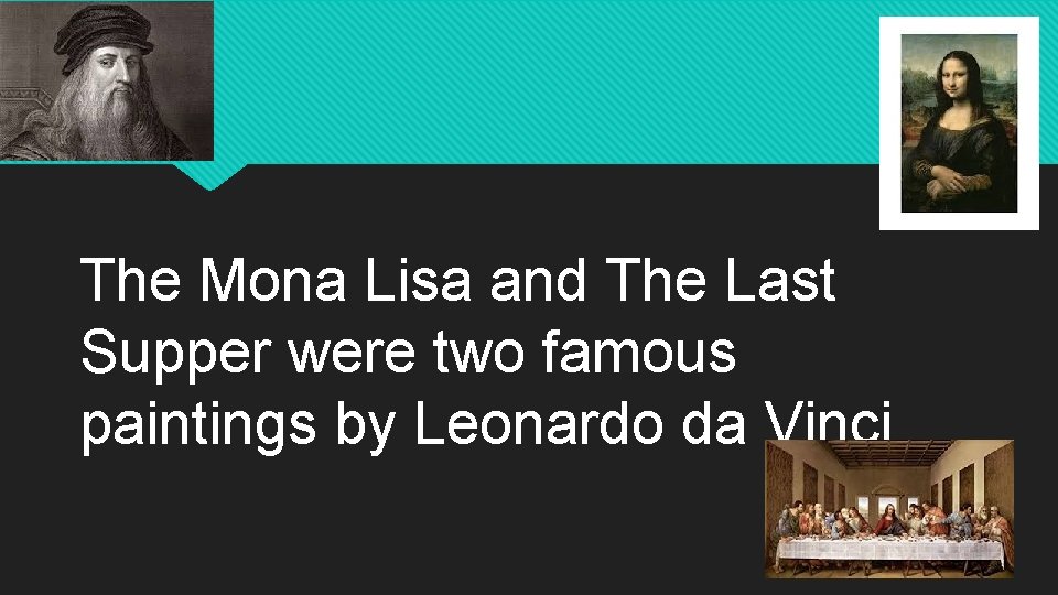 The term Renaissance means Rebirth The Mona Lisa