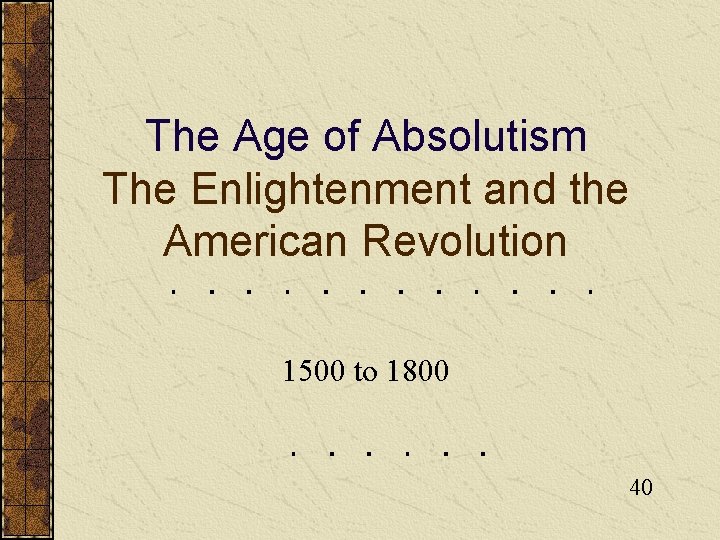 Vocabulary Ch 17 18 Absolute monarch Divine right