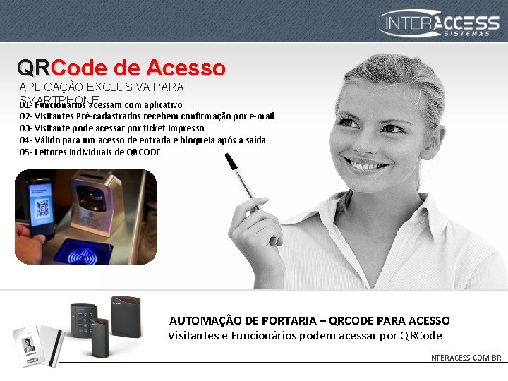 Interaccess 14 ANOS FABRICANDO HARDWARE Sistemas E SOFTWARE