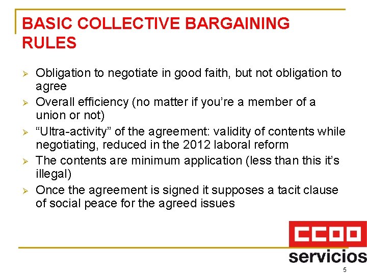 COLLECTIVE BARGAINING IN SPAIN GENERAL CONSIDERATIONS Spanish model