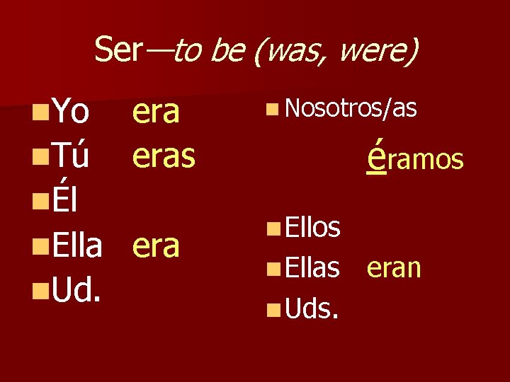 Los verbos irregulares del imperfecto Ser Ir Ver