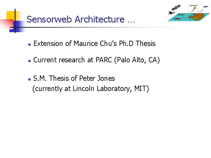 Sensorweb Architecture and Dynamic Sensor Tasking in Mobile