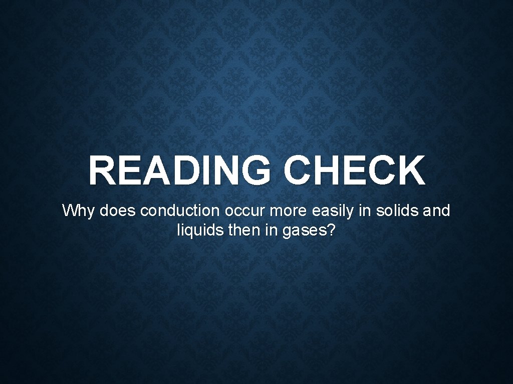 CHAPTER 6 SECTION 2 HEAT SWBAT 1 Explain