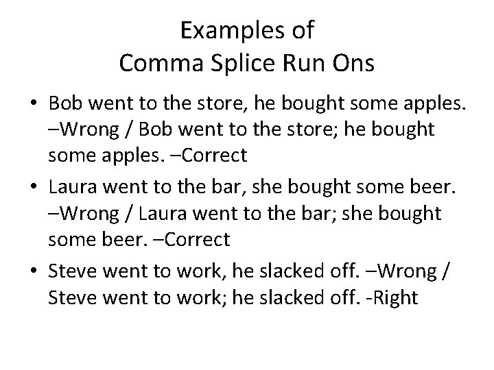 Run On Sentences By Grant Higgins The three