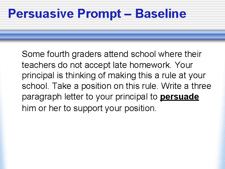 Persuasive Writing Persuasive Prompt Baseline Some fourth graders