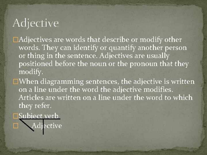 Adjectives Adverbs Direct Objects Indirect Objects Diagramming Adjective