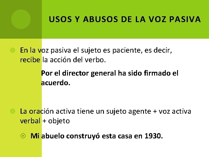 VOZ PASIVA USOS Y ABUSOS DE LA VOZ