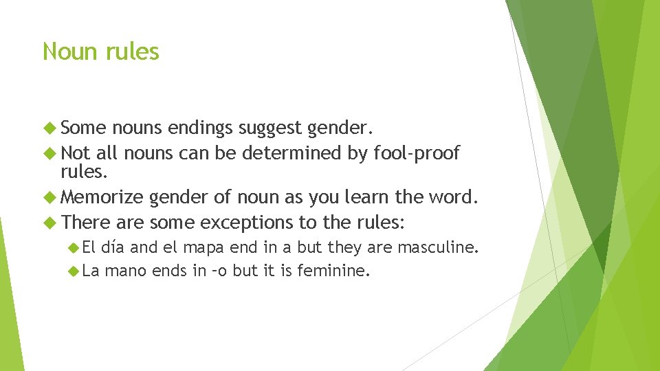 Sustantivos Nouns gender and number Nouns are words